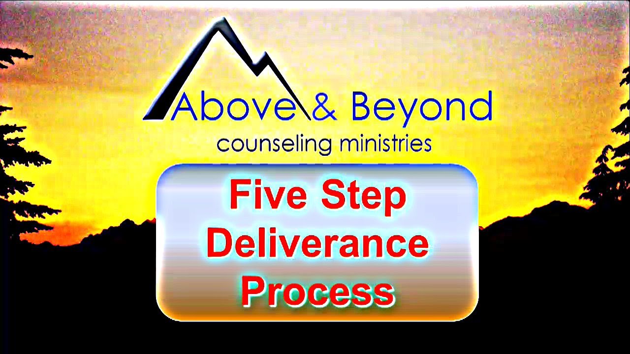Deliverance Ministry Process: Five Sessions - Above & Beyond Christian ...