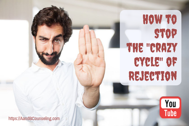 [Video] How to Stop the "Crazy Cycle" of Rejection - Above & Beyond ...