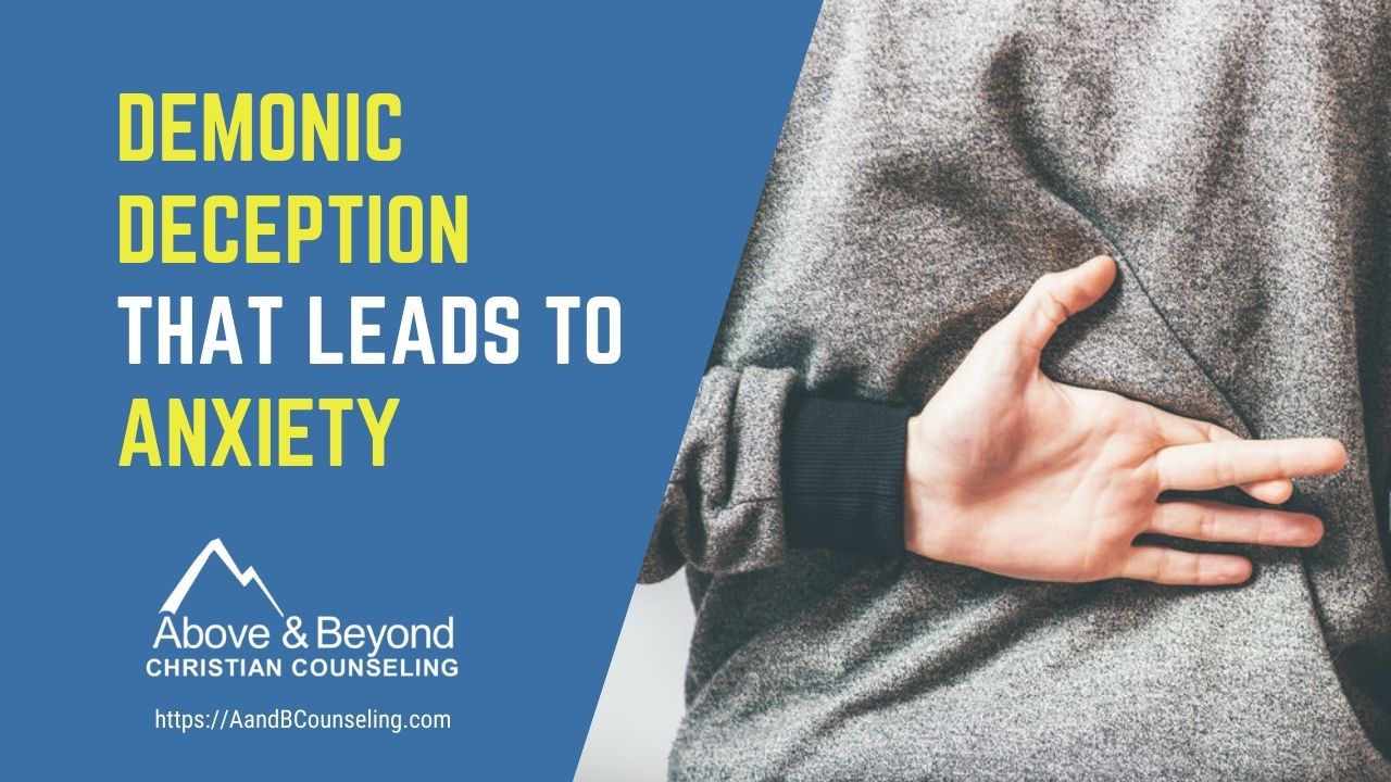 [Video] Demonic Deception That Leads to Anxiety - Above & Beyond ...